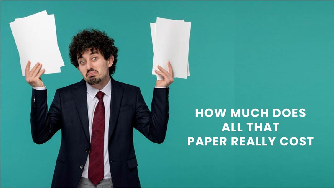 How much does all that paper really cost? - Intersoft Systems