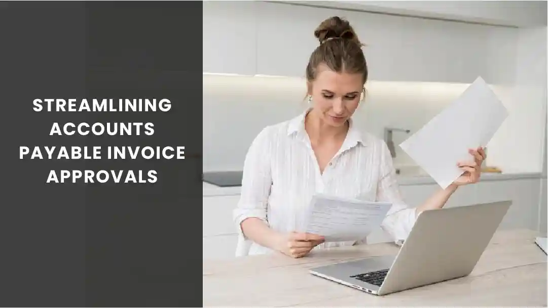 Streamlining Accounts Payable Invoice Approvals - Intersoft Systems