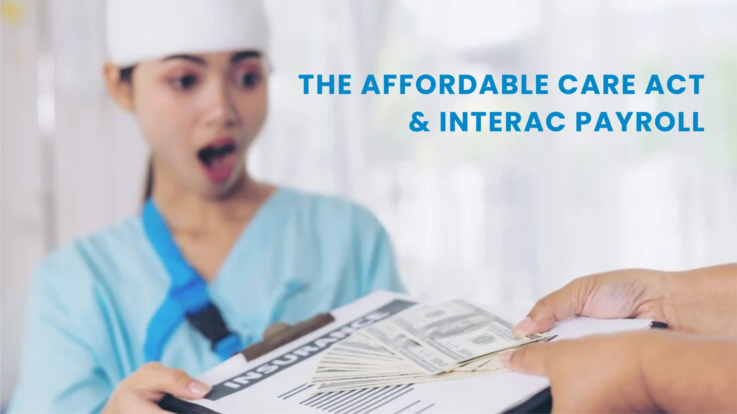 The Affordable Care Act & INTERAC Payroll - Intersoft Systems
