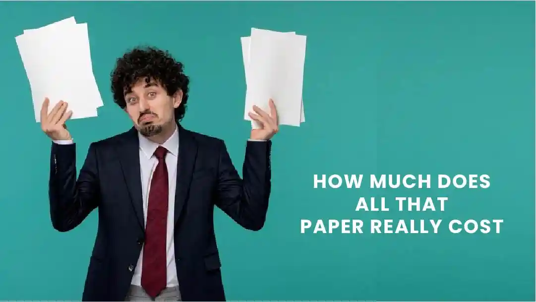 How much does all that paper really cost? - Intersoft Systems